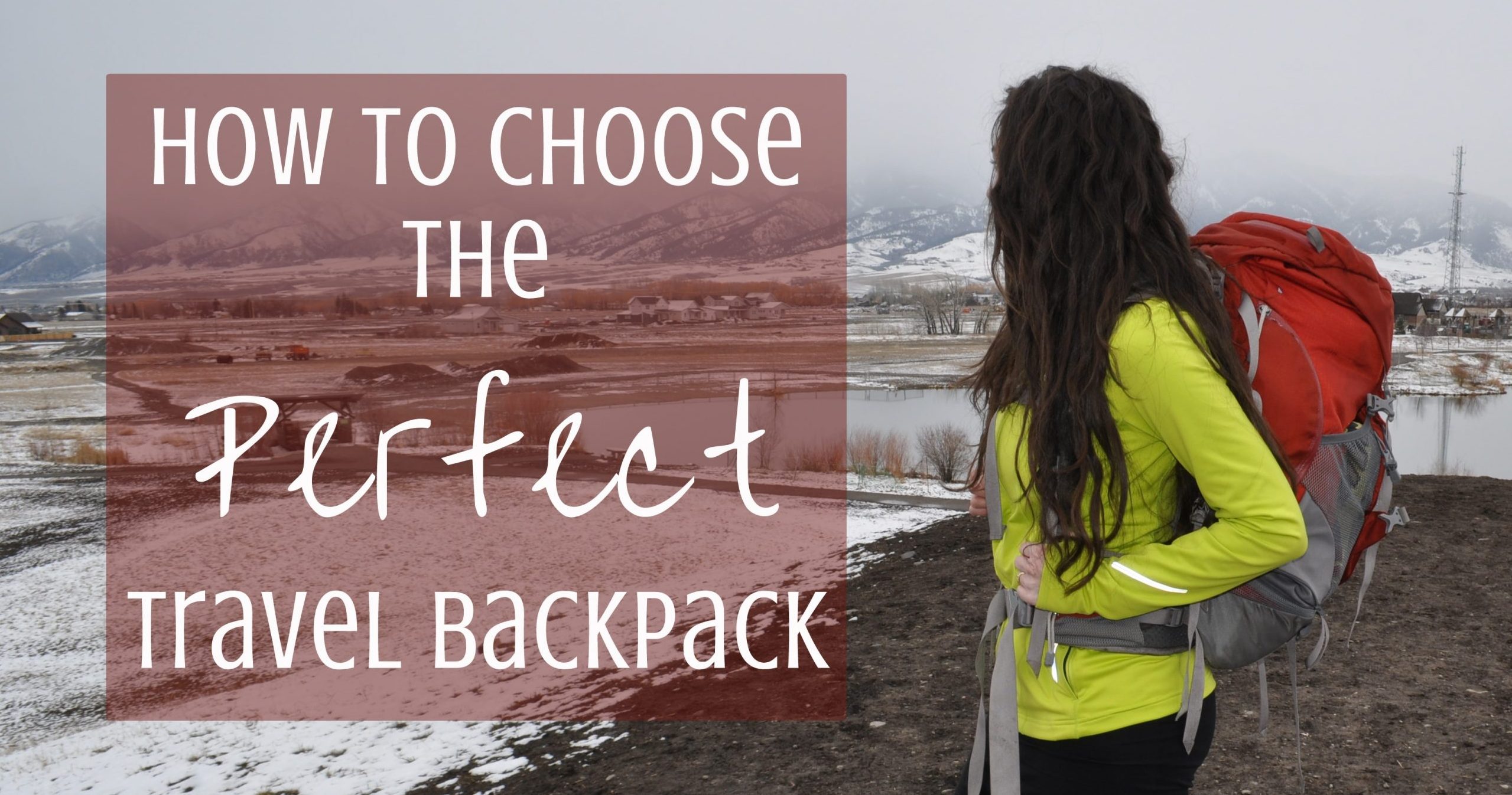 How to Choose the Perfect Travel Backpack - Video