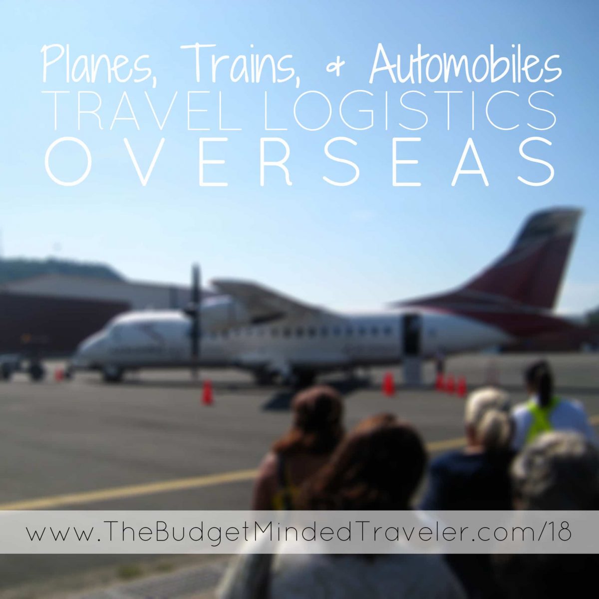 BMT 018: Planes, Trains, and Automobiles - Travel Logistics Overseas